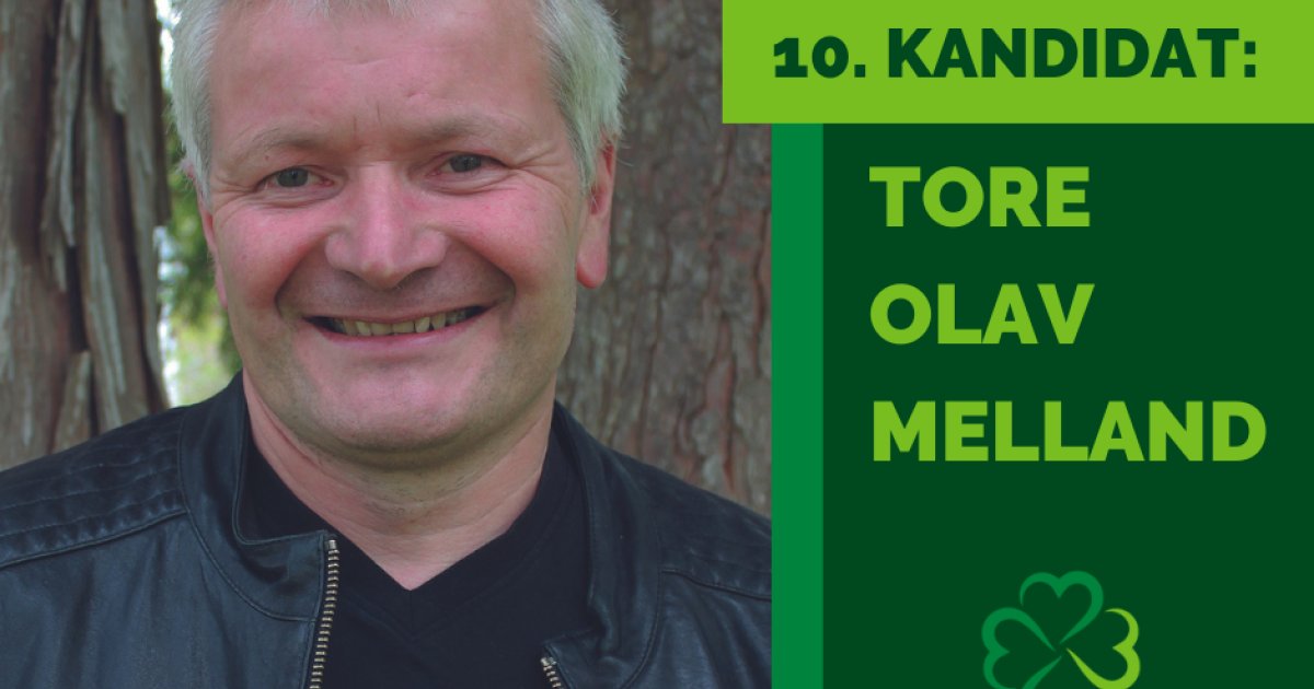 10. Kandidat: Tore Olav Melland - Senterpartiet